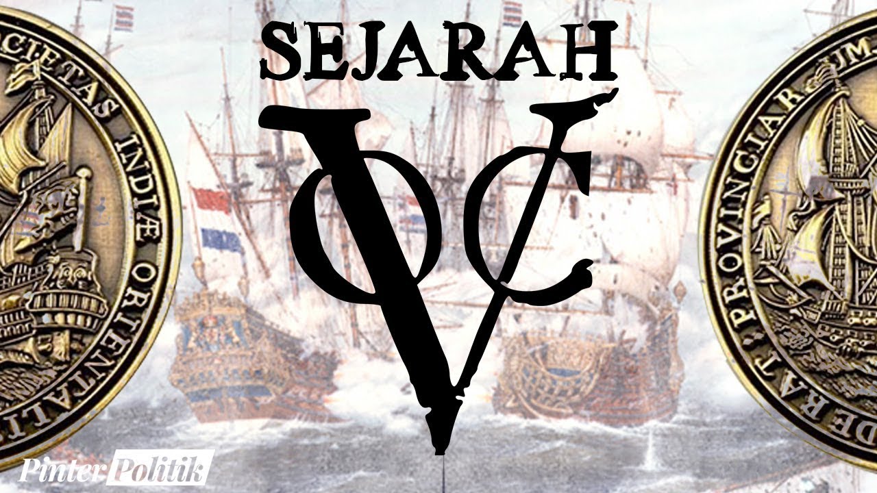 Sejarah VOC: Perusahaan Terbesar Sepanjang Sejarah Manusia ...