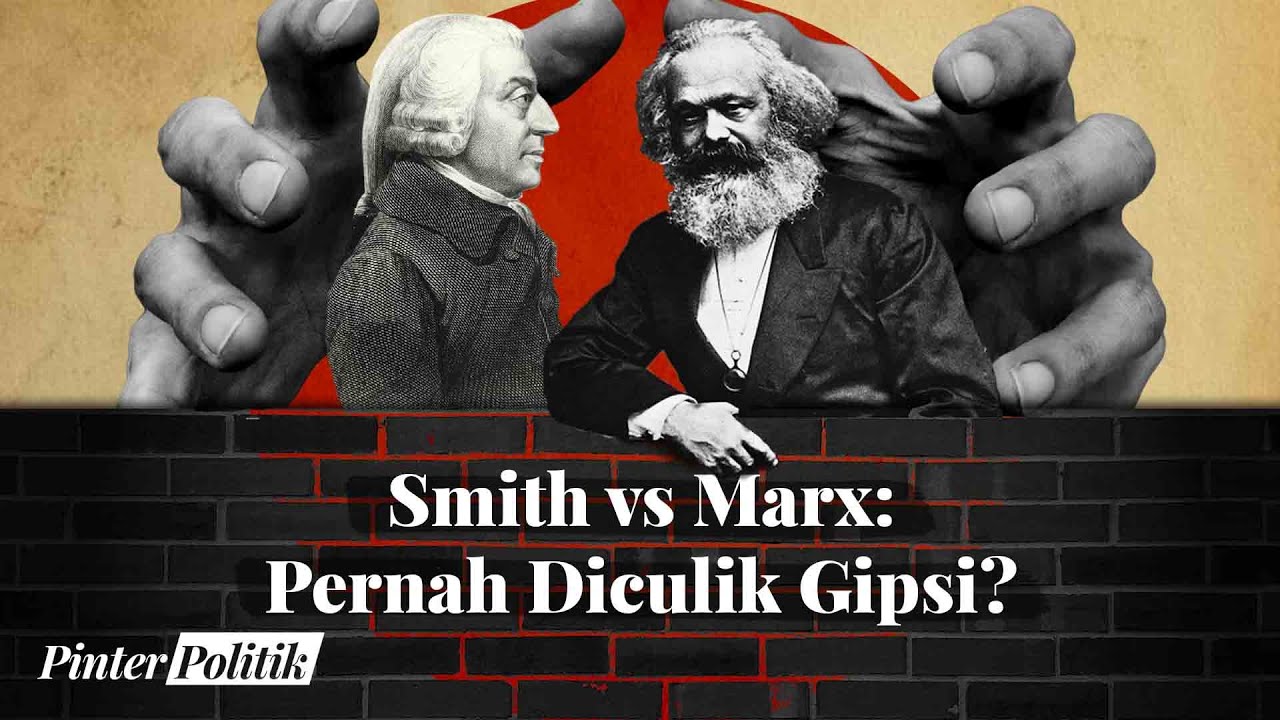 Adam Smith vs Karl Marx: Bapak Ekonomi Diculik Gipsi vs Revolusionis ...