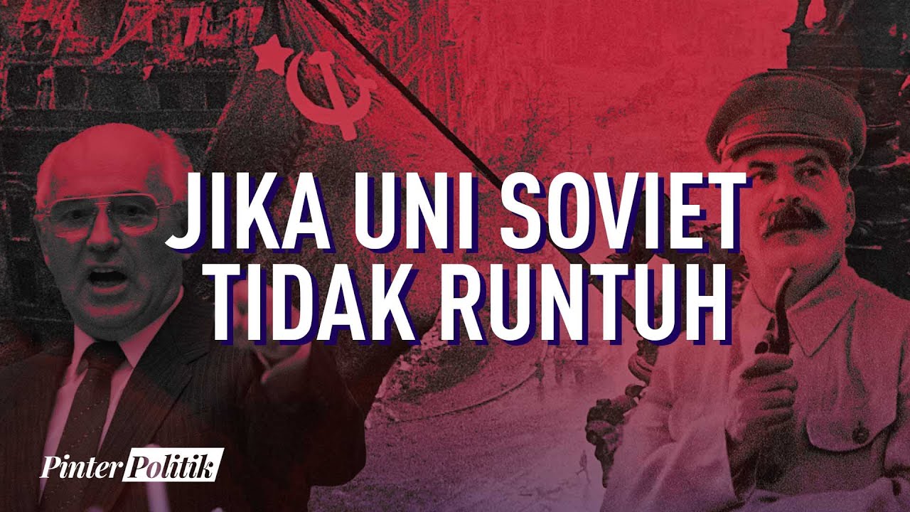 Ini Yang Terjadi Jika Uni Soviet Tidak Runtuh - PinterPolitik.com