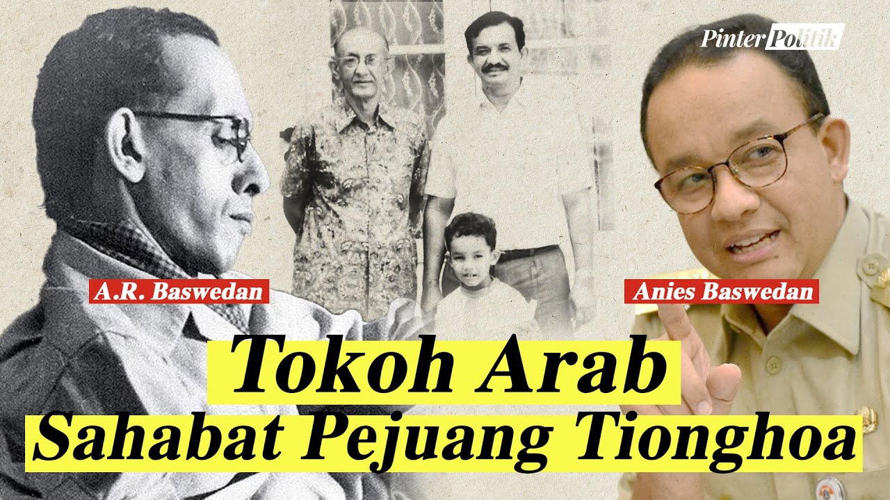 Sejarah Abdurrahman Baswedan: Garis Lekat Orang Arab dan Tionghoa ...