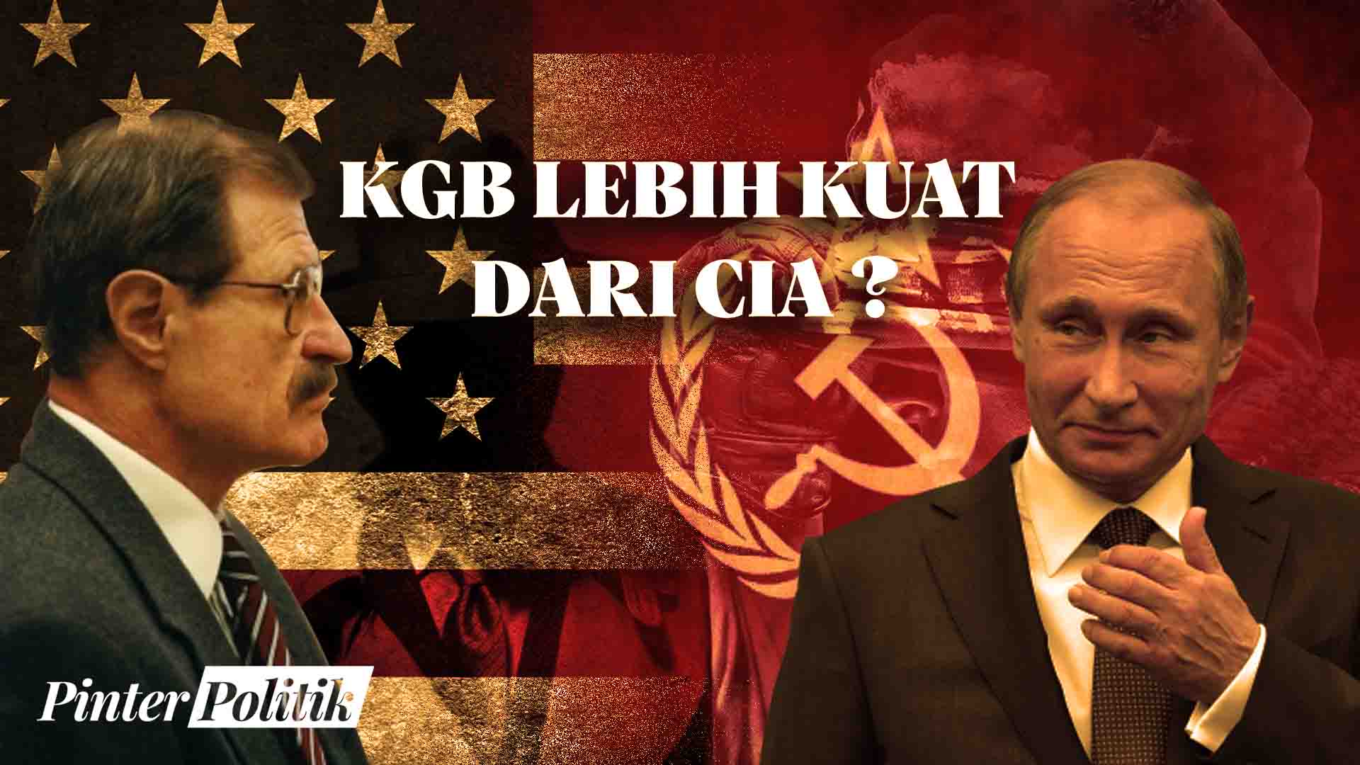 Perang Operasi Intelijen CIA dan KGB di Indonesia - PinterPolitik.com