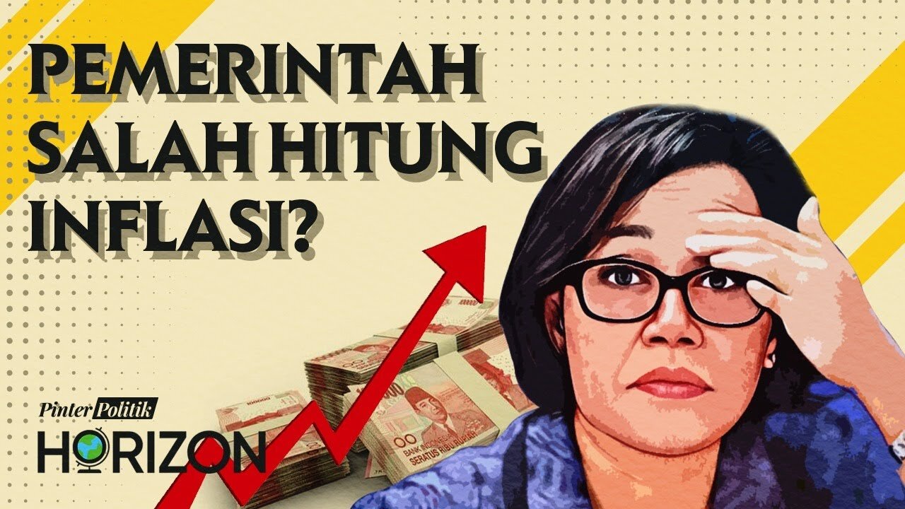 Inflasi Indonesia Sebenarnya Lebih Tinggi? - Series Inflasi Part 1 ...
