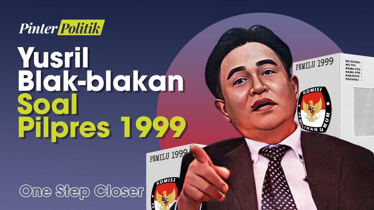 Yusril Harusnya Jadi Presiden di 1999? | One Step Closer with Yusril ...