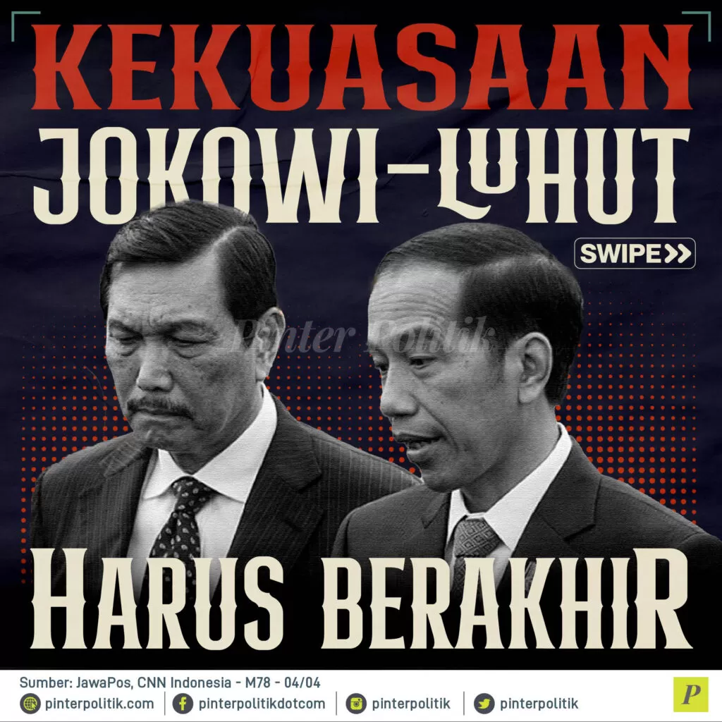Kekuasaan Jokowi-Luhut Harus Berakhir